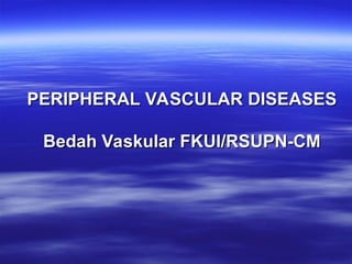 Anatomi Vaskular oleh Dokter Bedah Vascular | PPT