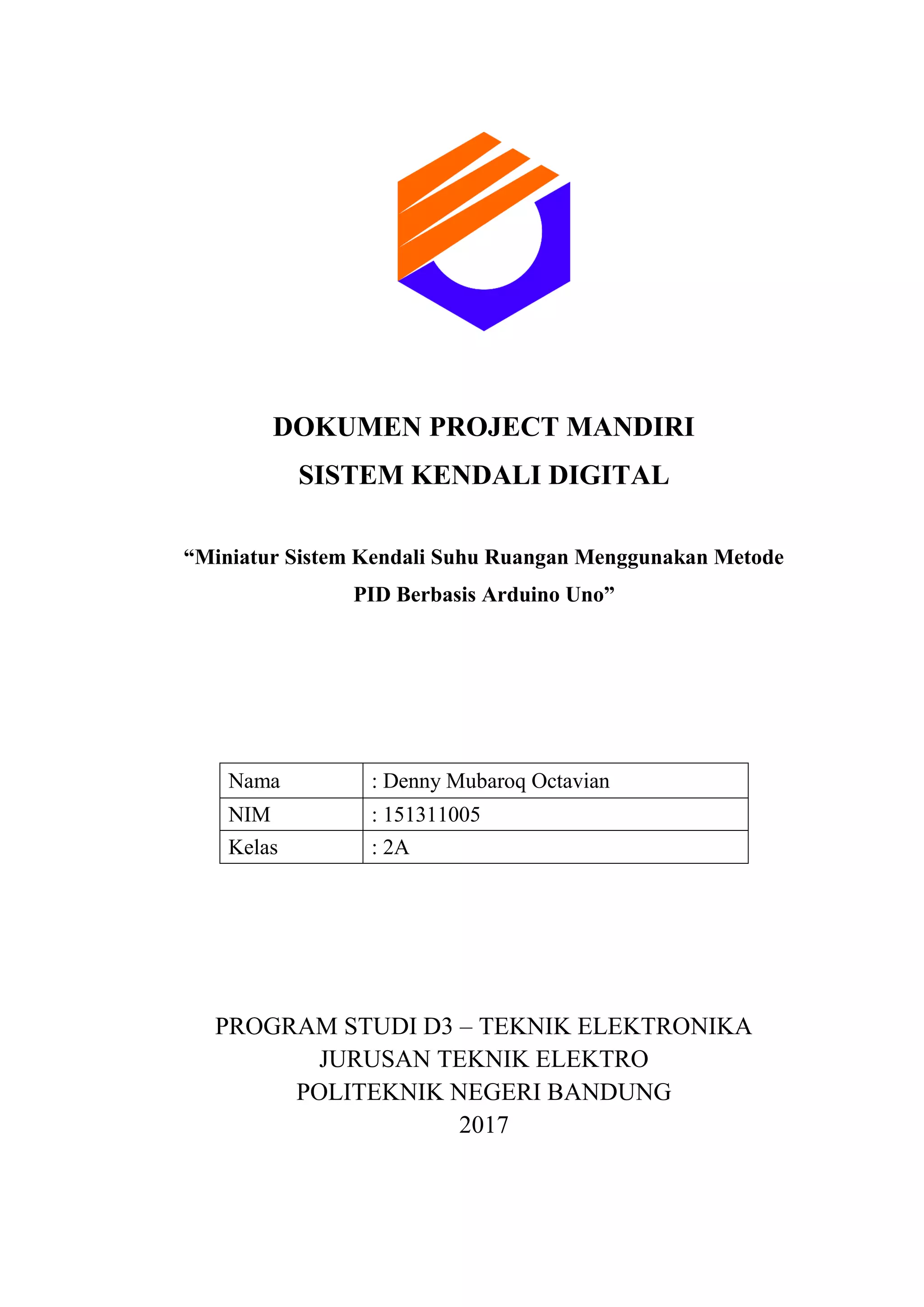 Dokumen Proyek Mandiri : Miniatur Sistem Kendali Suhu Ruangan Menggunakan Metode PID Berbasis ...