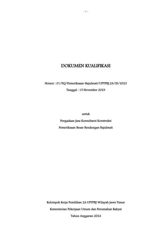 Dokumen Kualifikasi - Pemeriksaan Besar Bendungan Bajulmati(1).pdf