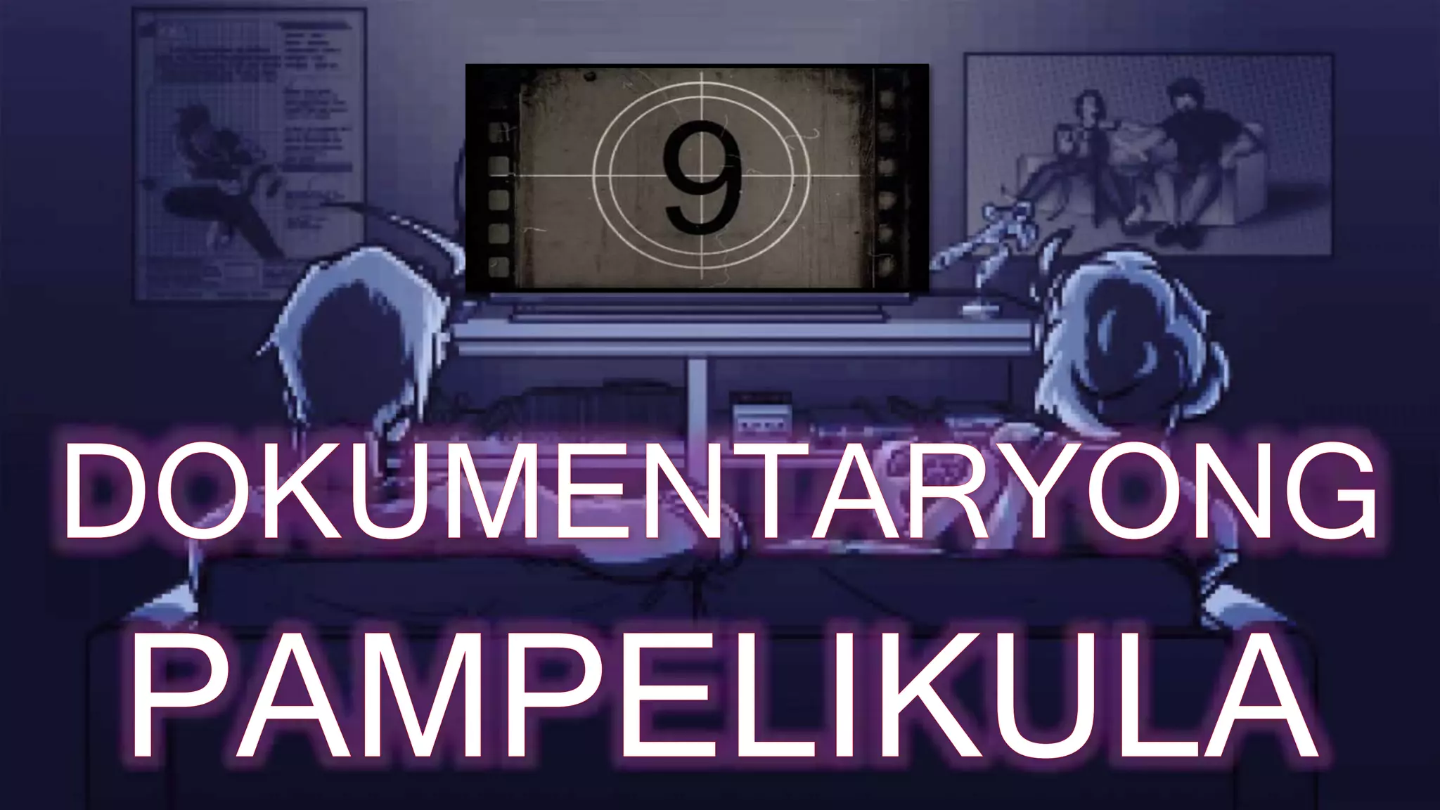DOKUMENTARYONG PAMPELIKULA.ppt.pptx
