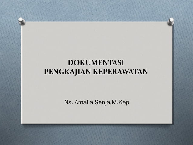 Dokumentasi Pengkajian Keperawatan | PPT