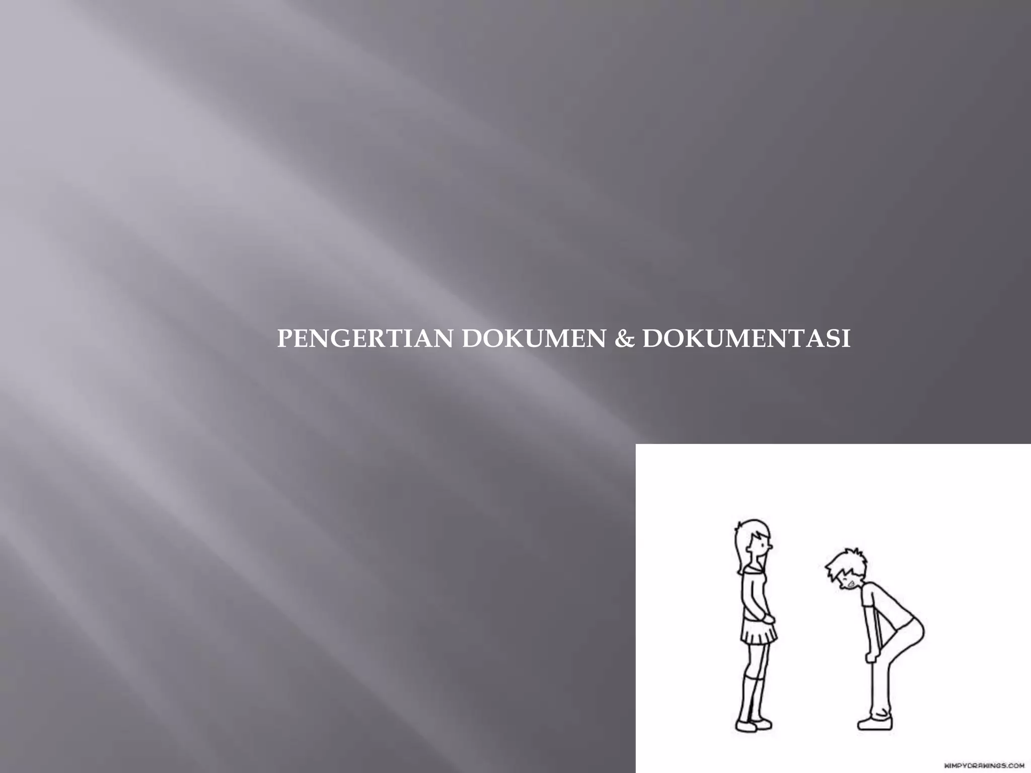 Pengenalan Dokumen & Dokumentasi | PPTX