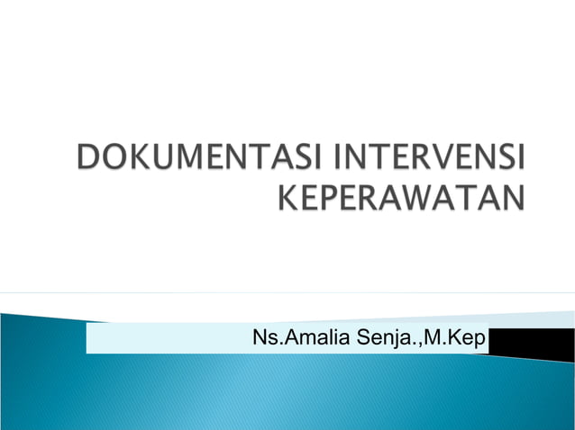 Dokumentasi intervensi keperawatan | PPT