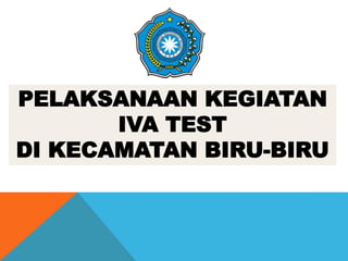 DOKUMENTASI IVA TEST (AGUSTUS 2024).pptx