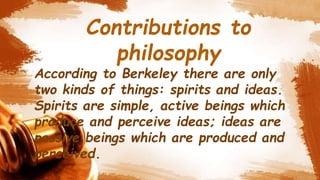 George Berkeley contribution to philosophy | PPTX