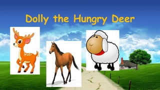 Dolly the hungry deer | PPTX