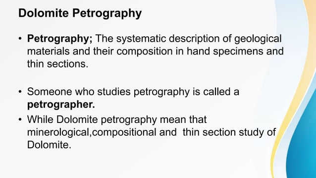 Dolomite petrography in carbonate sedimentary | PPTX