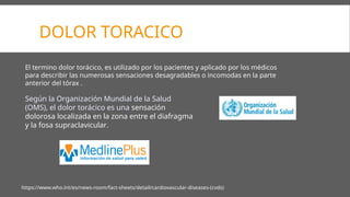 Dolor toracico semiologia y evaluacion del paciente | PPTX