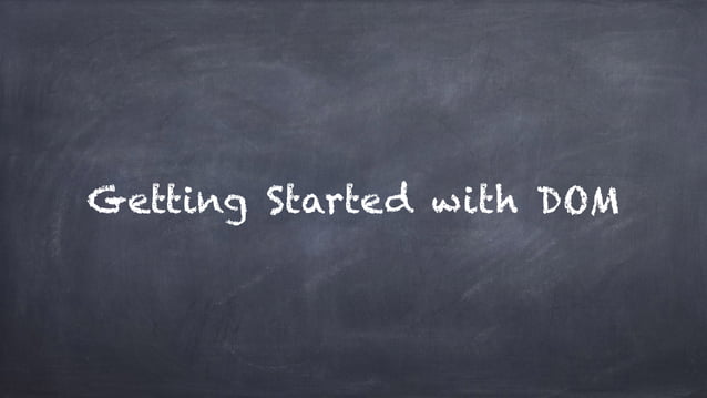 Getting Started with DOM | PPT