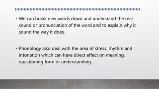 ESSENCE OF PHONOLOGY AND RULES OF PHONOL | PPT