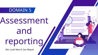 DOMAIN-5 Assessment and Reporting PPST f | PPTX