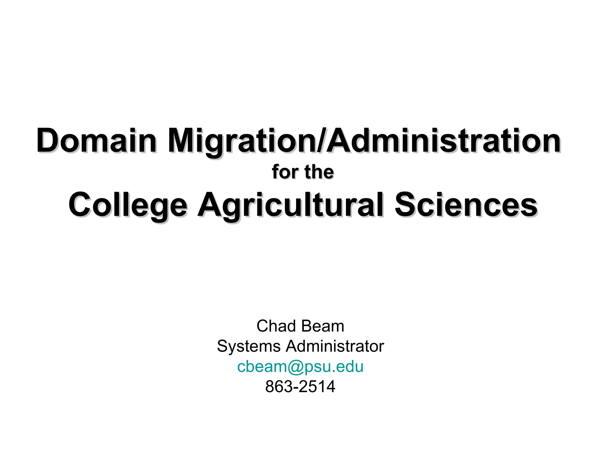 Domain Migration/Administration for the College of ... | PPT