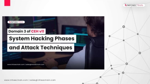 Domain 3 of CEH v11 System Hacking Phases and Attack Techniques.pptx | Free Download