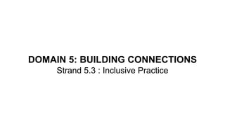 Domain 5 -building connections PPSSH (DOMAIN 5) | PDF