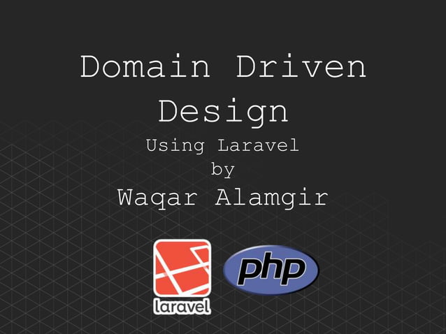 Domain Driven Design using Laravel | PPTX Domain Driven Design using Laravel | PPTX