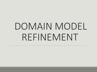 Domain model Refinement | PPTX | Science