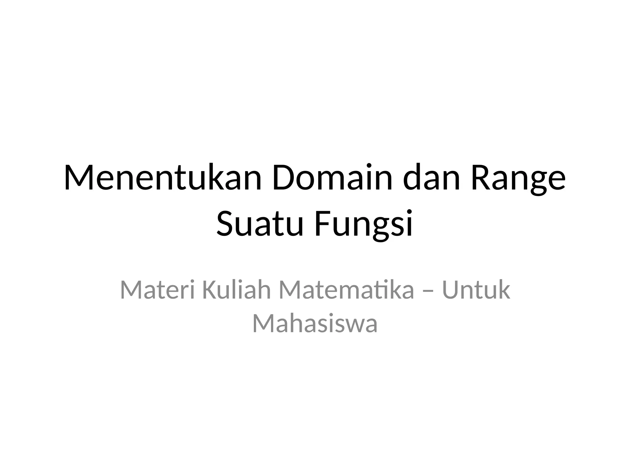 Materi menentukan Domain dan Range suatu Fungsi.pptx