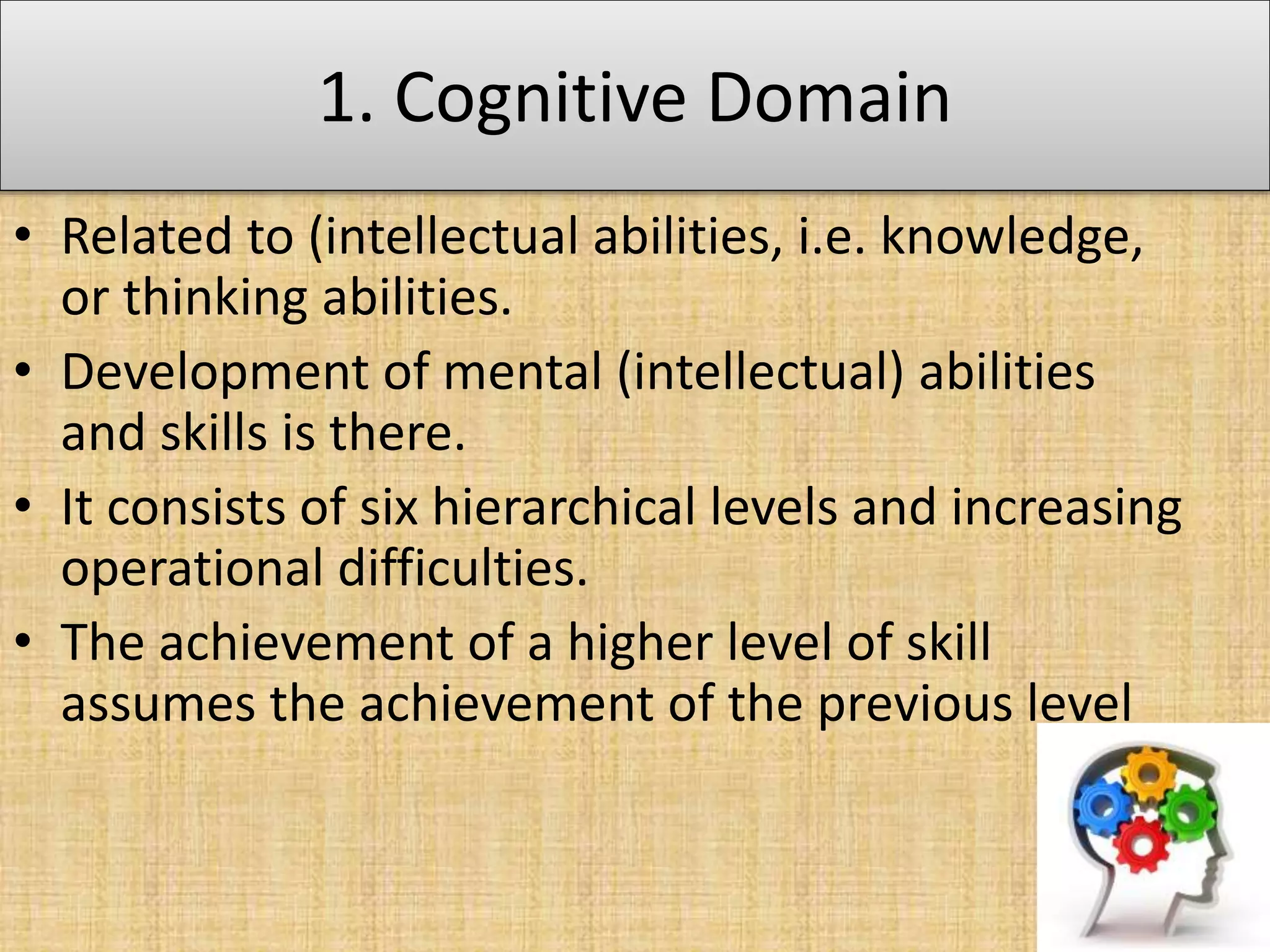 Educational objectives and domain. cognitive, intellectual, psychomotor ...