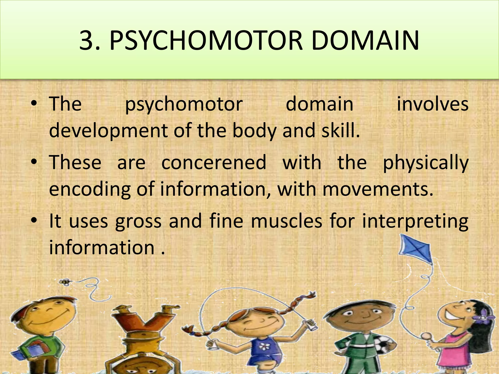 Educational objectives and domain. cognitive, intellectual, psychomotor ...