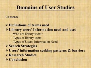 DOMAINS OF USER STUDIES (User Studies and User Education) | PPSX