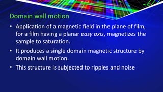 Domain walls and switching in magnetic thin film devices | PPTX