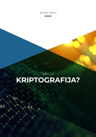 KAJ JE KRIPTOGRAFIJA? | PDF