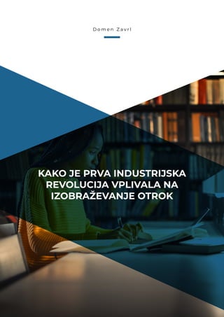 Kako je prva industrijska revolucija vplivala na izobraževanje otrok | PDF