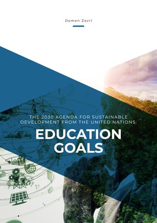 The 2030 Agenda for Sustainable Development from the United Nations: Education Goals | PDF