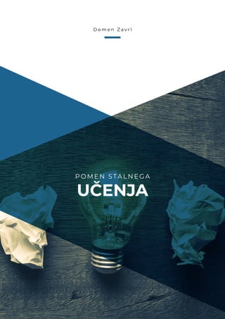 Domen Zavrl - Pomen stalnega učenja | PDF