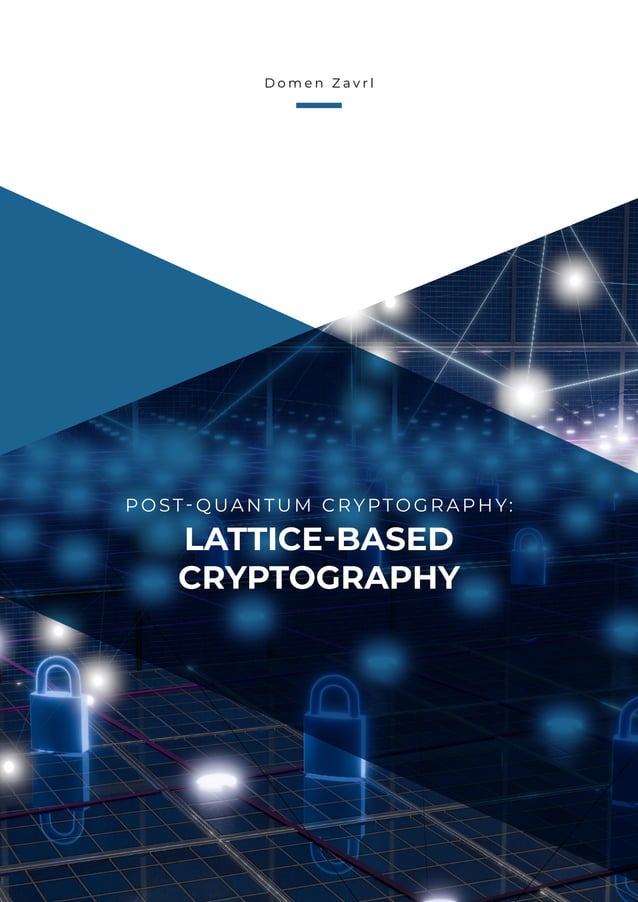 Domen Zavrl - Post-Quantum Cryptography: Lattice-Based Cryptography | PDF