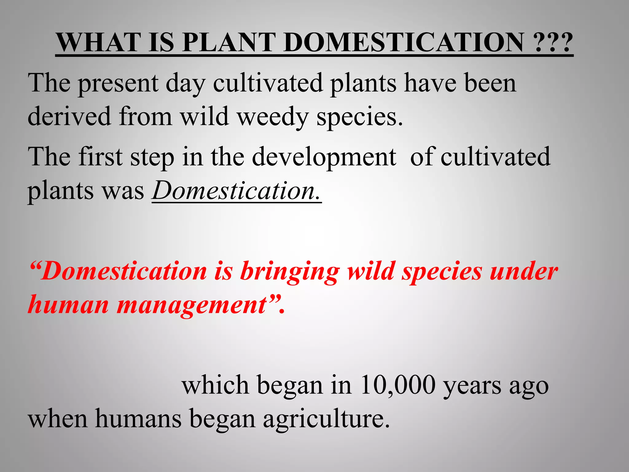 Plant Domestication and selection in plant breeding | PPTX