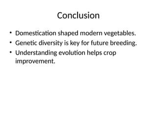 Domestication_and_Evolution_of_Major_Vegetable_Crops.pptx
