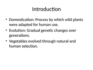Domestication_and_Evolution_of_Major_Vegetable_Crops.pptx