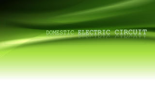 DOMESTIC ELECTRIC CIRCUIT.pptx grade 10. | PPTX