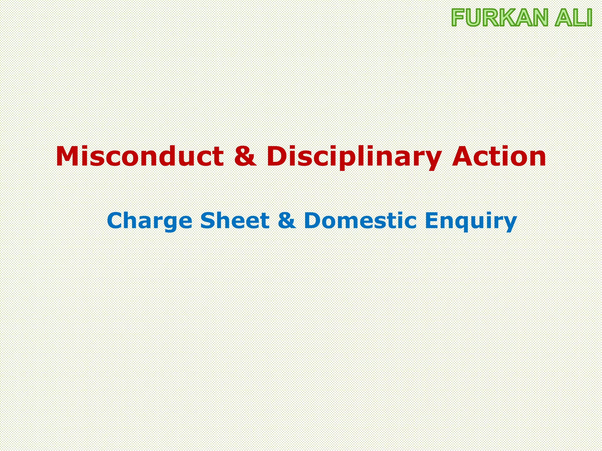 Misconduct & Disciplinary Action - Charge Sheet & Domestic Enquiry | PDF