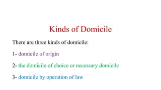Concept of Domicile, its types, and its principles. | PPTX