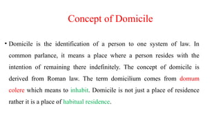 Concept of Domicile, its types, and its principles. | PPTX