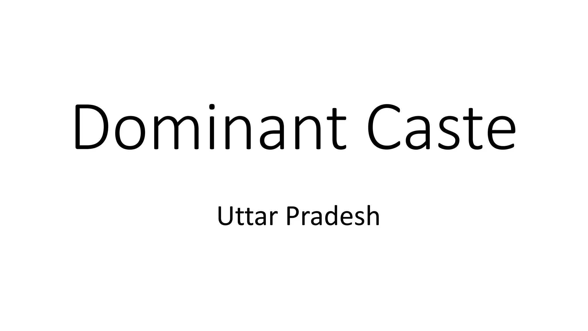 Dominant Caste Systems in Uttar Pradesh State | PPTX