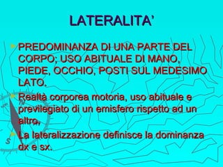 Dominanza e lateralita_ | PPT