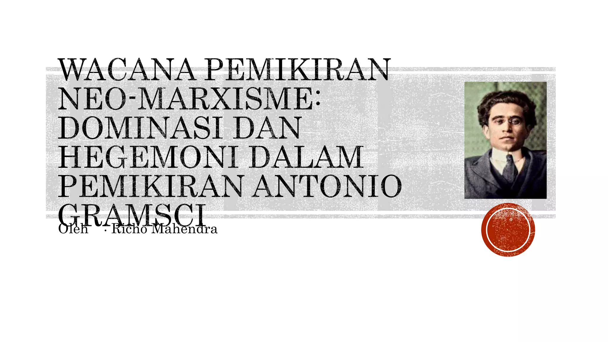 Dominasi_dan_Hegemoni_dalam_Pemikiran_Antonio_Gramsci.pptx