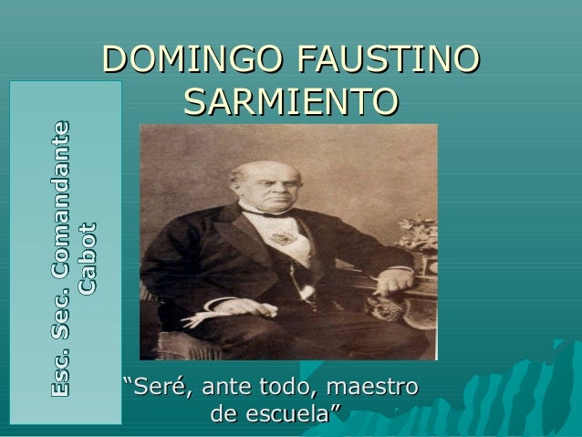 Domingo Sarmiento Quotes