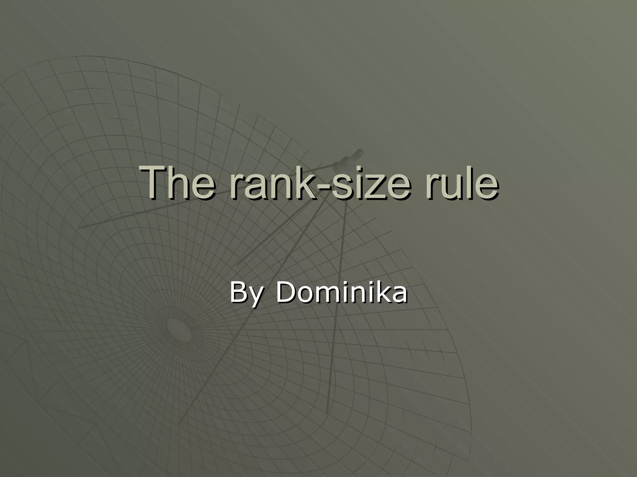 Dominika The Rank Size Rule(2) | PPT | Geography | Science