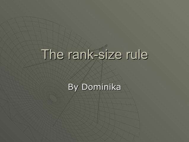 Dominika The Rank Size Rule(2) | PPT | Geography | Science