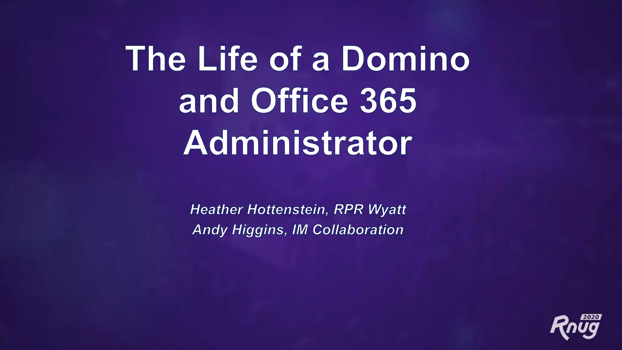 The Life of a Domino and Office 365 Administrator | PPT