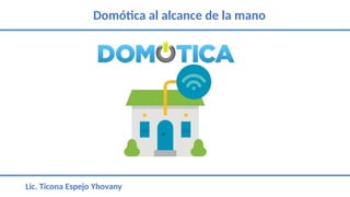 Domotica Intro, introduccion a la domotica | PPTX