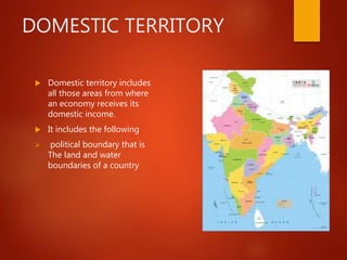 Domestic territory territory and normal resident and typesof goodsds | PPTX