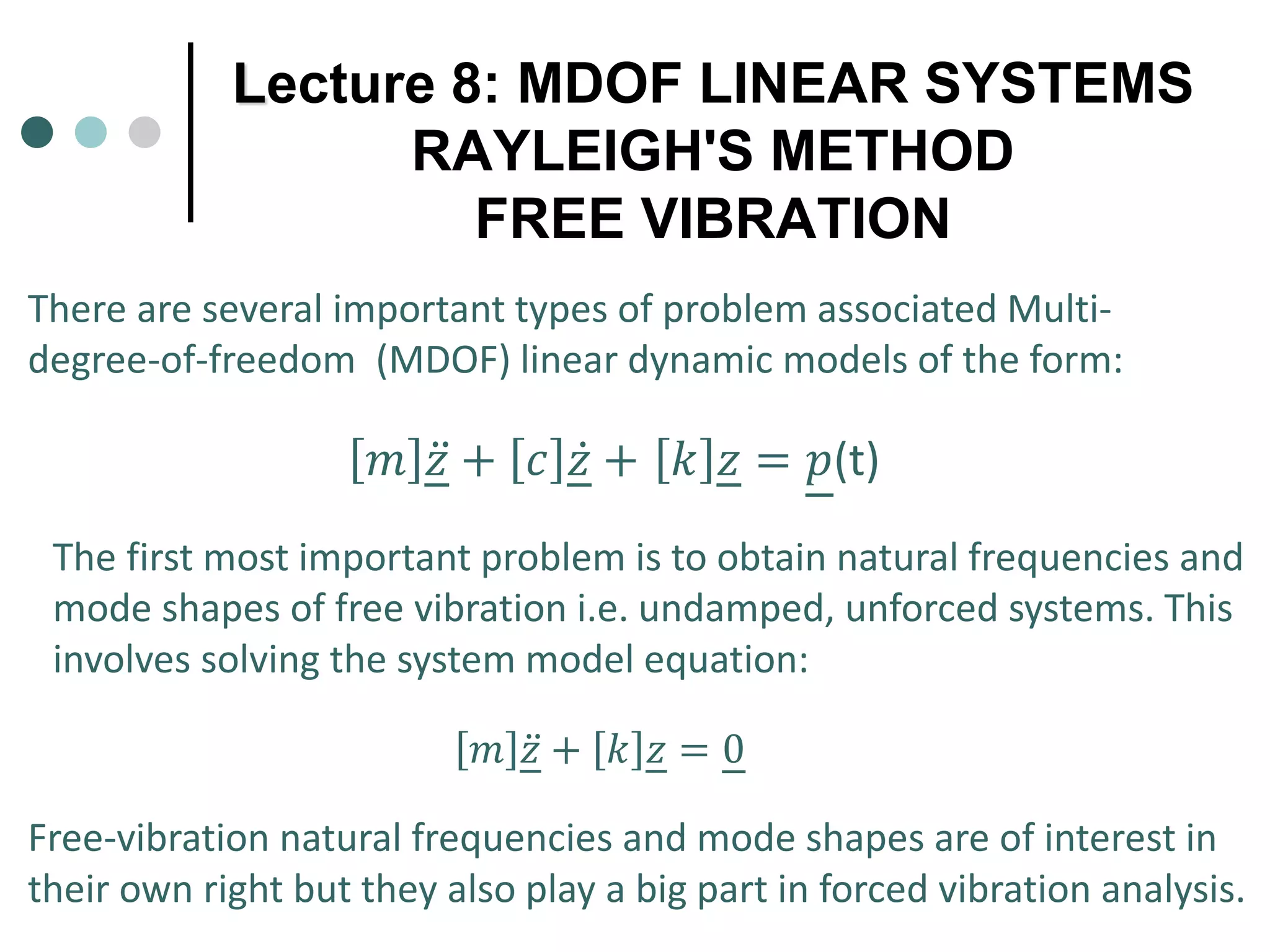DOMV No 8 MDOF LINEAR SYSTEMS - RAYLEIGH'S METHOD - FREE VIBRATION.pdf