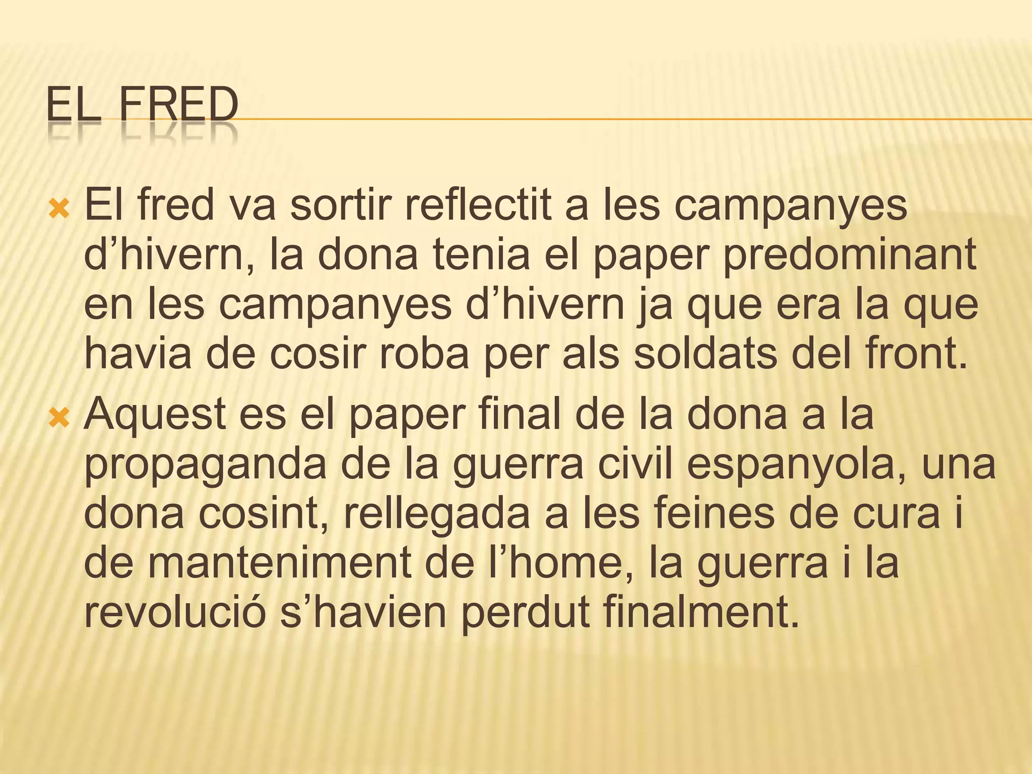 El paper de la dona a la propaganda antifeixista a la guerra civil | PPTX