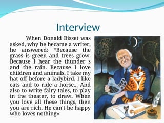 Donald Harold Bisset is a modern English children's writer. | PPT