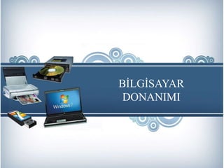 Ders 1-2: Bilgisayar Donanımı | PPT